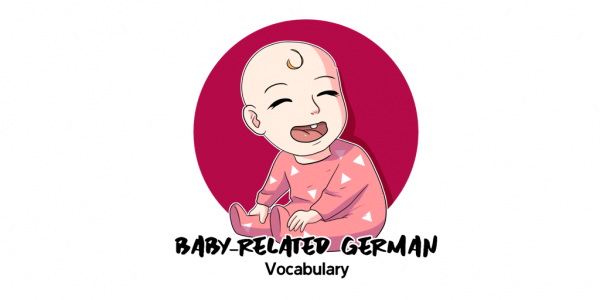 German for Parents: Baby-Related German Vocabulary, Songs, Movies ...